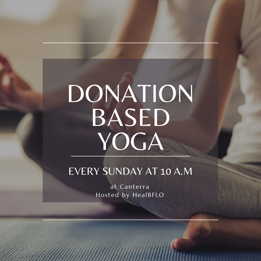 Donation Based Yoga Sunday Series at Canterra with HealBFLO - Canterra